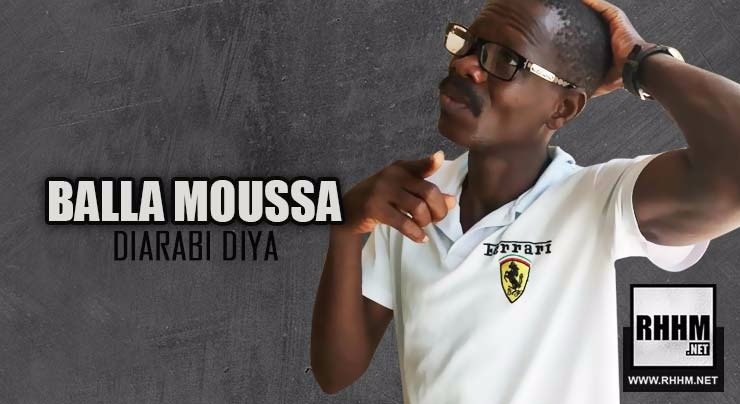 BALLA MOUSSA - DIARABI DIYA (2018)